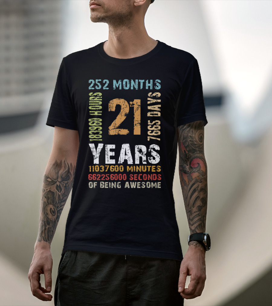 21st Birthday 21 Years Old 252 Months 183960 Hours 7665 Days Vintage Decor Mens T-Shirt