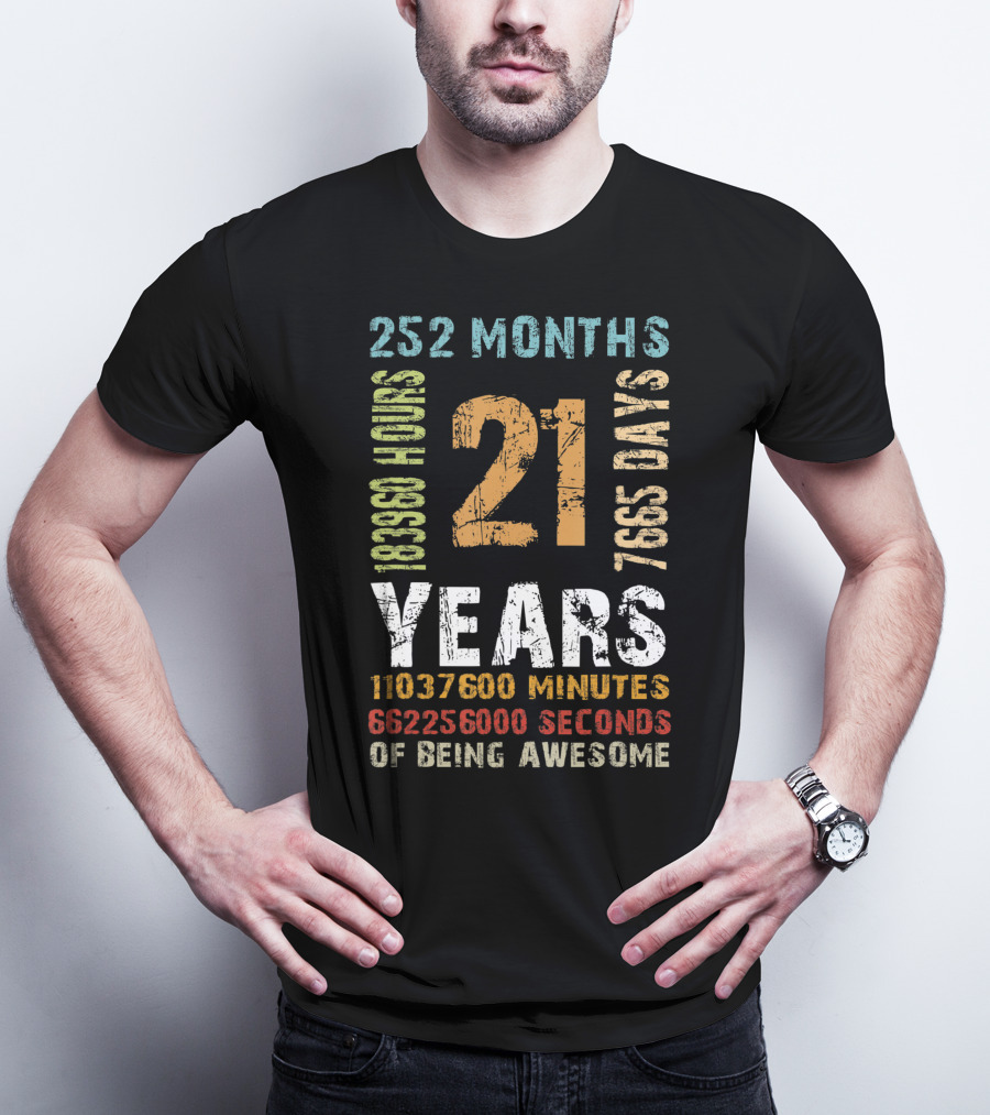 21st Birthday 21 Years Old 252 Months 183960 Hours 7665 Days Vintage Decor Mens T-Shirt