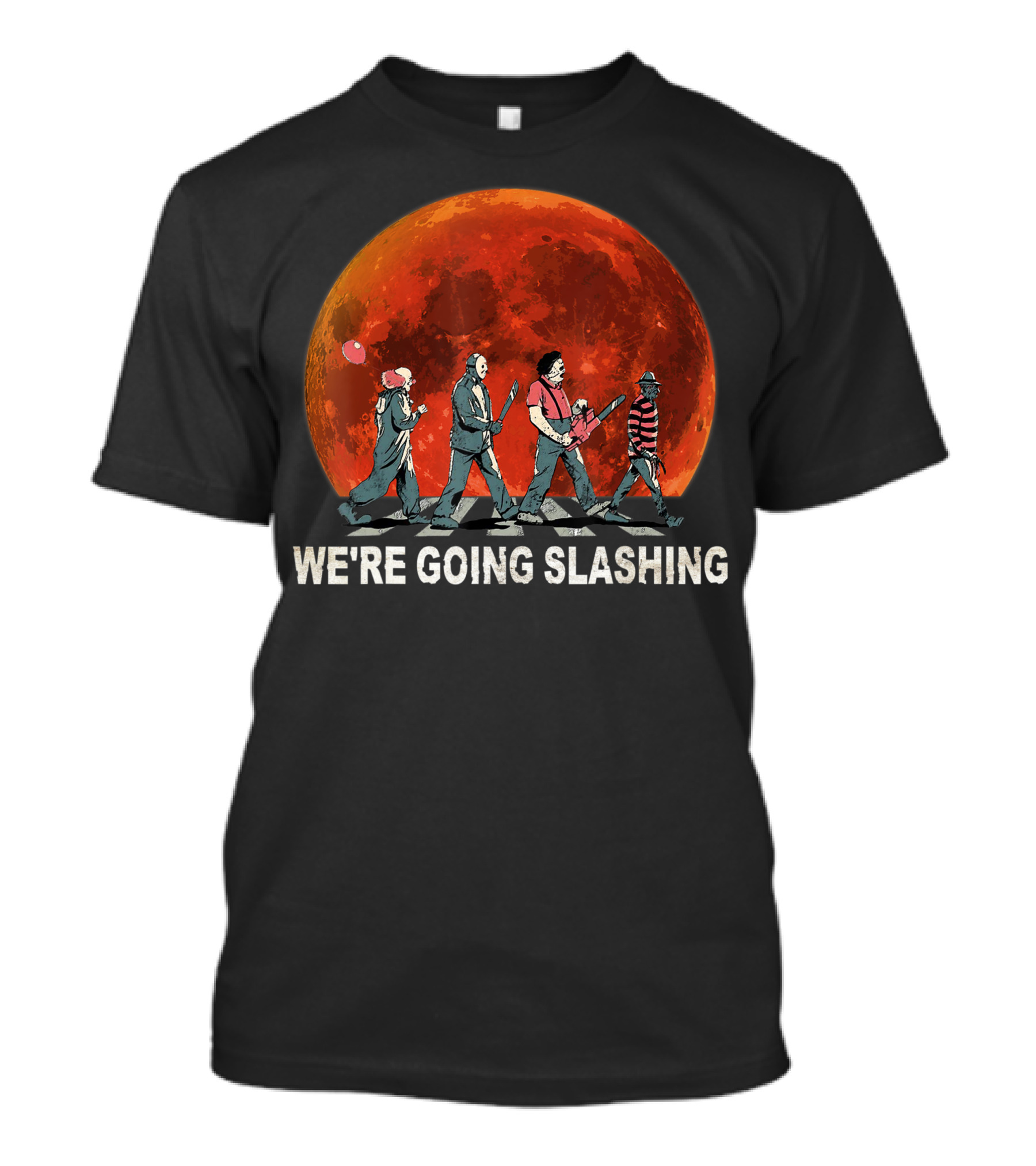 We're Going Slashing Halloween Blood Moon Horror Characters T-Shirt