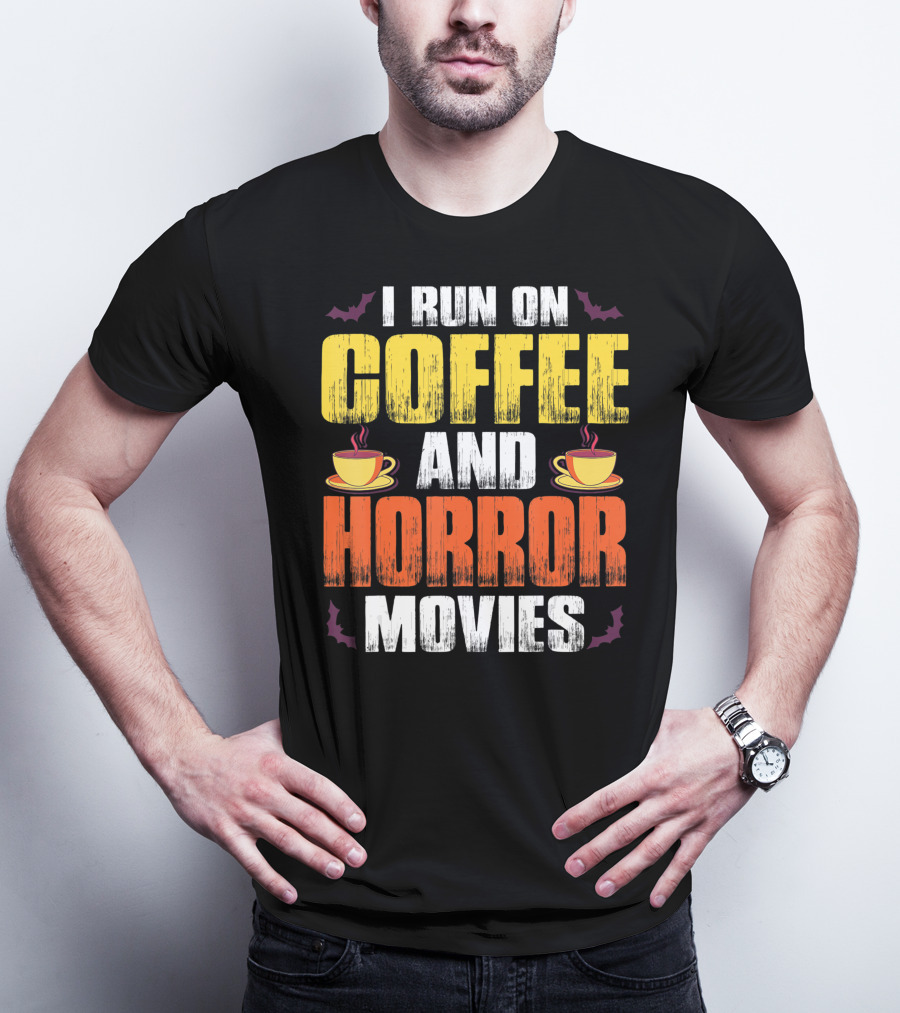 I Run On Coffee And Horror Movies Halloween Theme With Coffee Cups And Bats T-Shirt