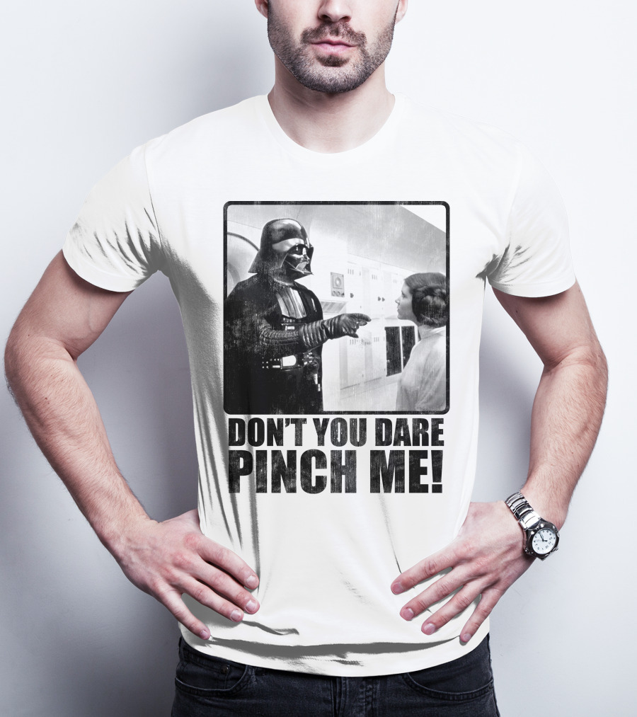 Star Wars Vader Don’t You Dare Pinch Me T-Shirt