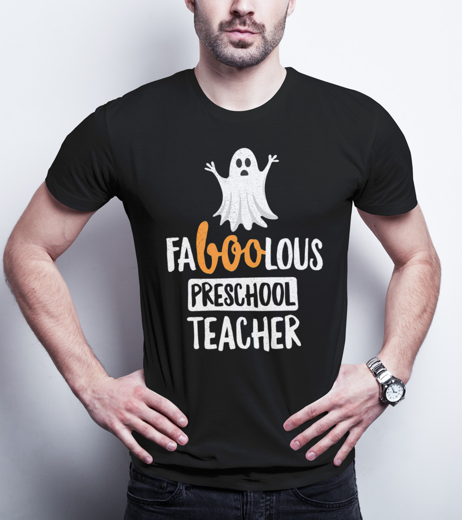Faboolous Preschool Teacher Ghost Halloween T-Shirt
