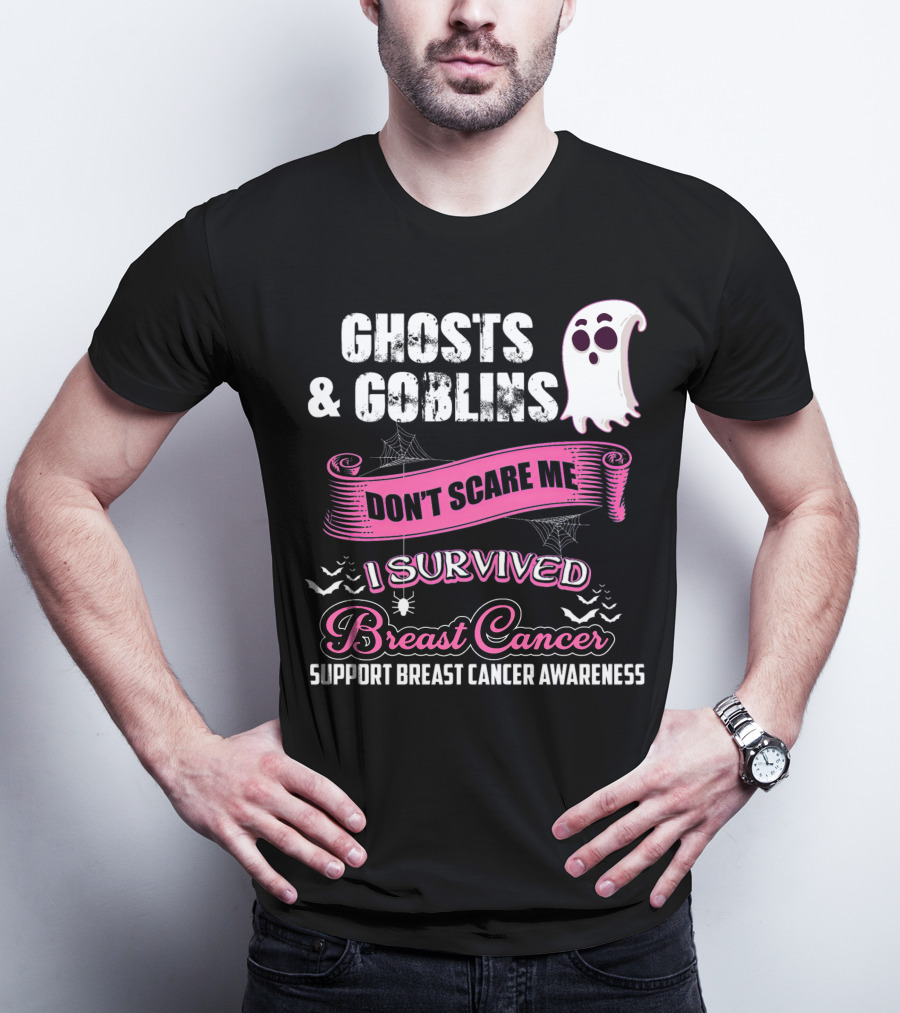 Ghosts And Goblins Don't Scare Me I Survived Breast Cancer Support Breast Cancer Awareness T-Shirt