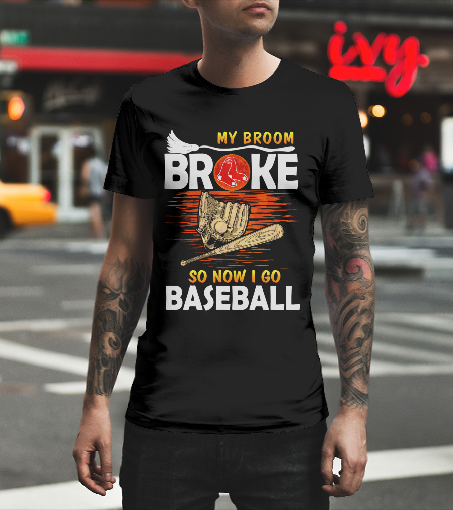 My Broom Broke Red Sox Baseball Moon Glove Bat T-Shirt