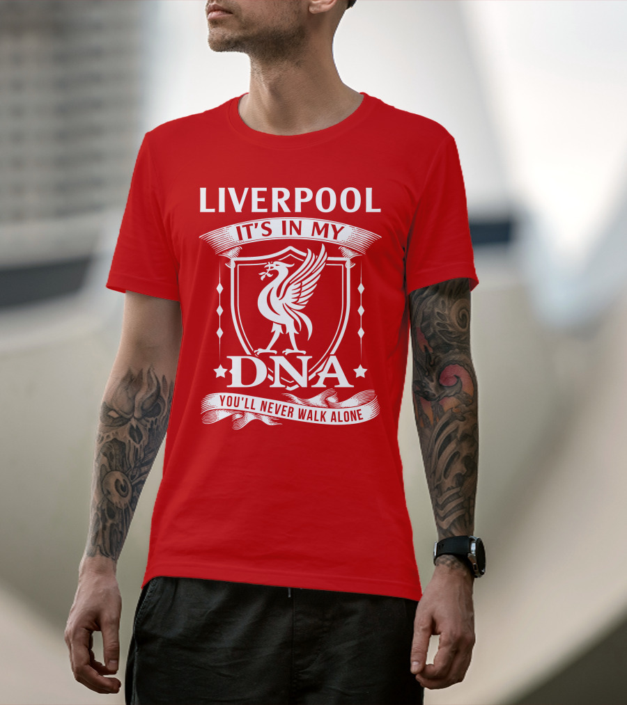 LIVERPOOL IT'S IN MY DNA YOU'LL NEVER WALK ALONE T-Shirt
