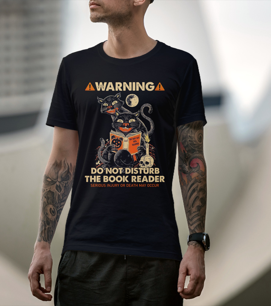 Warning Do Not Disturb The Book Reader Serious Injury Or Death May Occur Spooky Cats Moon Skull Halloween 2008 T-Shirt