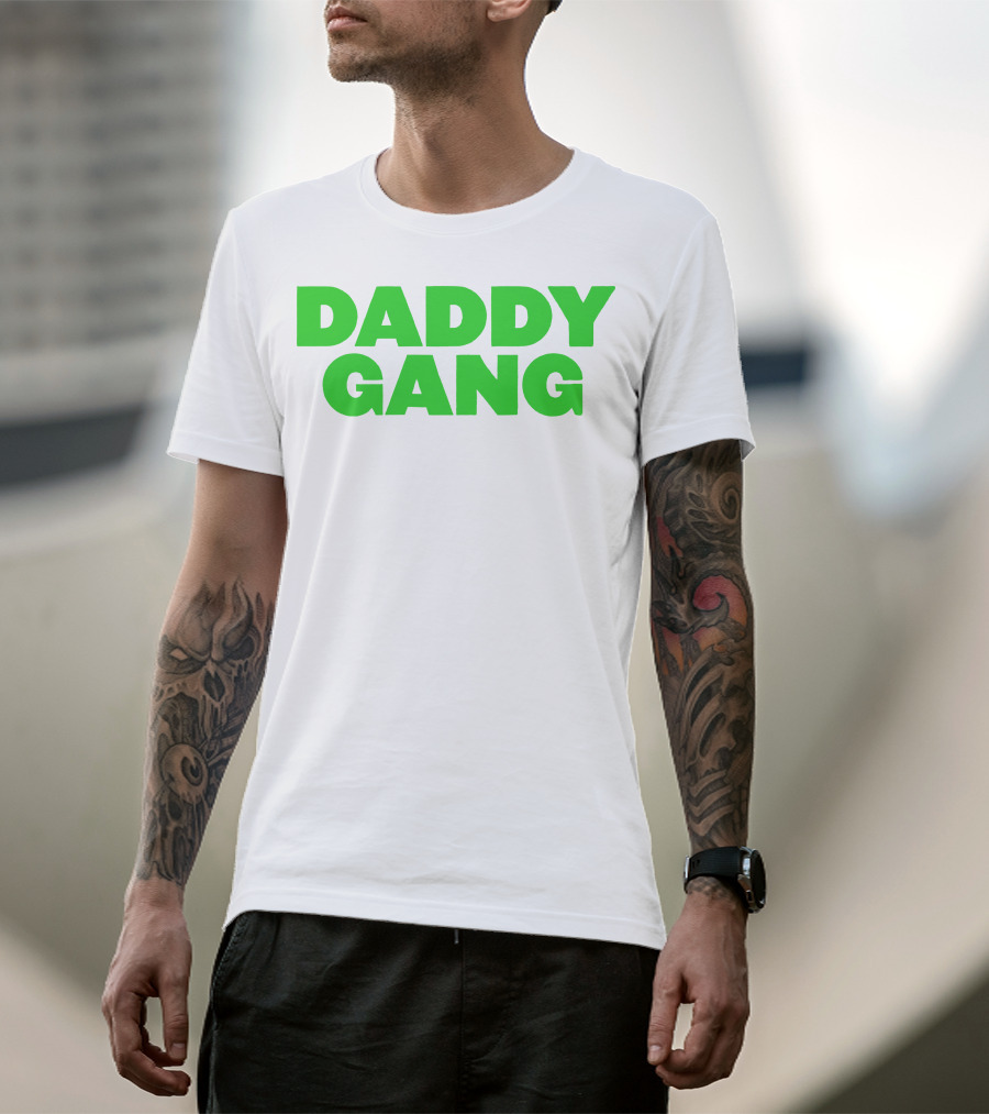 Daddy Gang Bold Green Text T-Shirt
