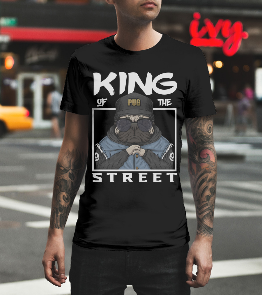 KING PUG OF THE STREET T-Shirt