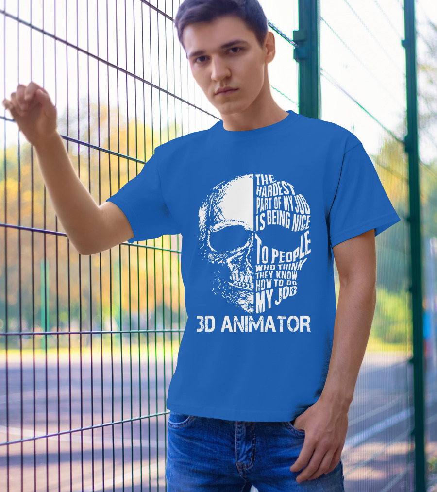 The Hardest Part Of My Job 3D Animator Skull T-Shirt