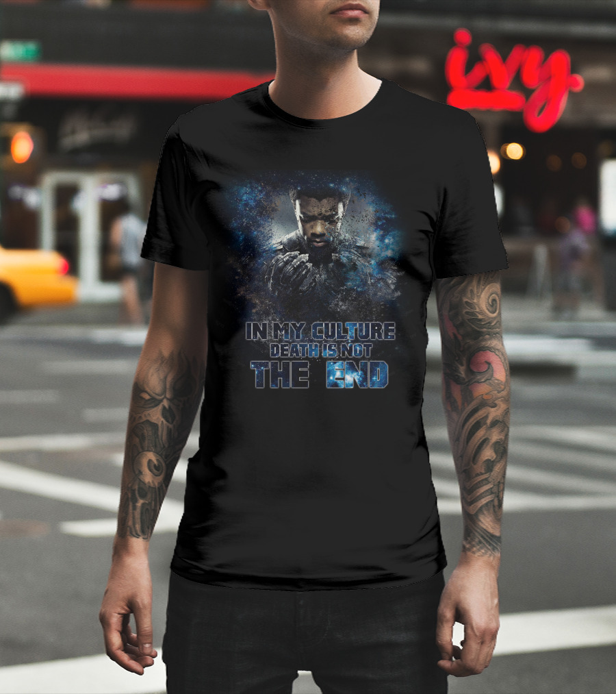 Black Panther In My Culture Death Is Not The End T-Shirt