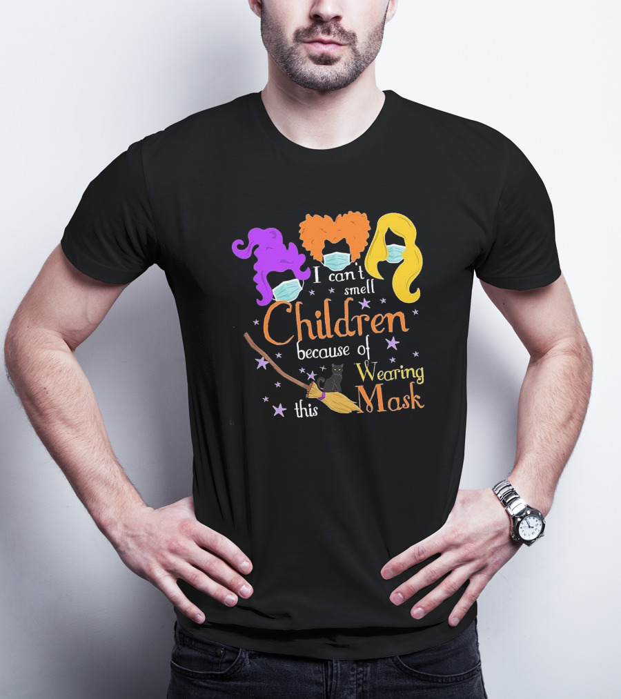 Hocus Pocus I Can't Smell Children Because Of Wearing This Mask With Witches Hair, Masks, Broom, Black Cat, Stars T-Shirt