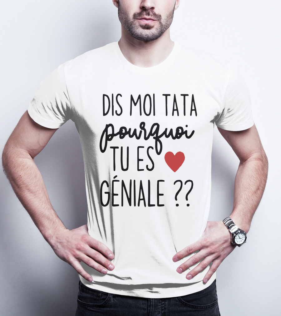 Dis Moi Tata Pourquoi Tu Es Géniale Cœur Rouge Question Marks T-Shirt