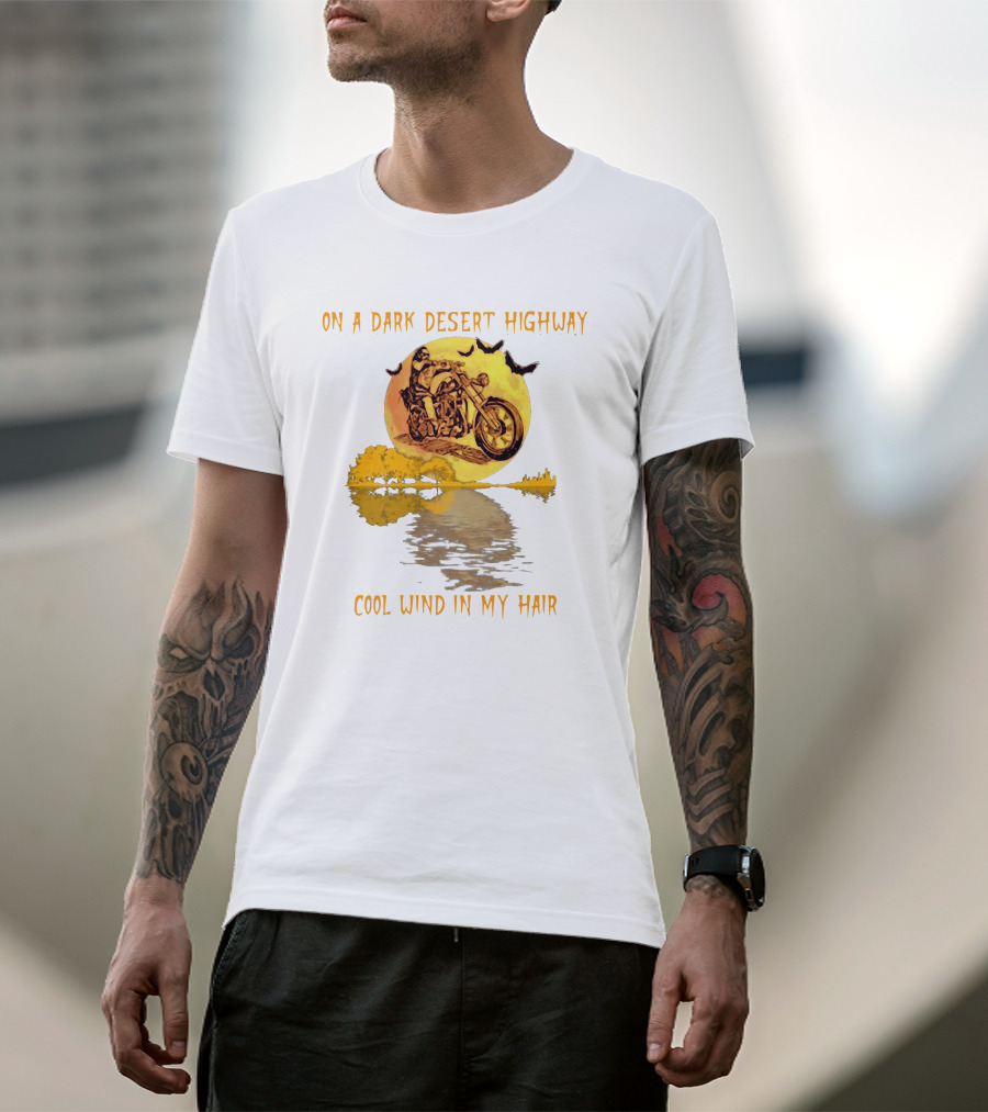 On A Dark Desert Highway Cool Wind In My Hair Biker With Full Moon And Bats T-Shirt