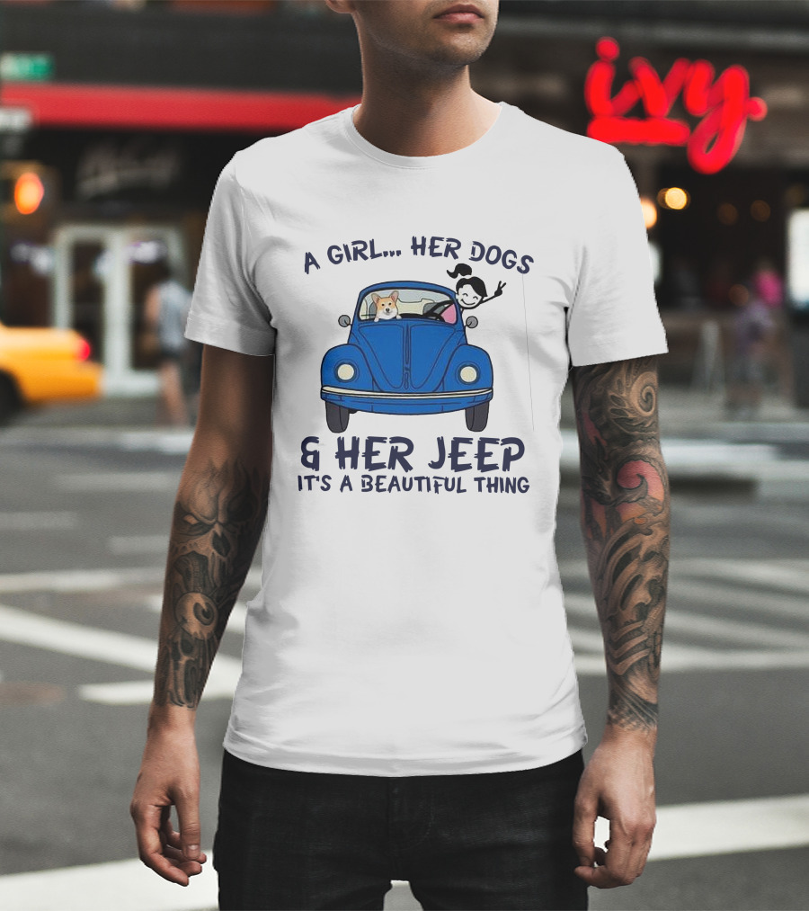 A Girl Her Dogs And Her Jeep It's A Beautiful Thing T-Shirt