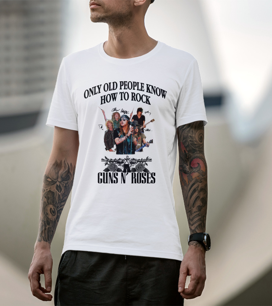 Only Old People Know How To Rock Guns N' Roses Signatures Roses Guns T-Shirt