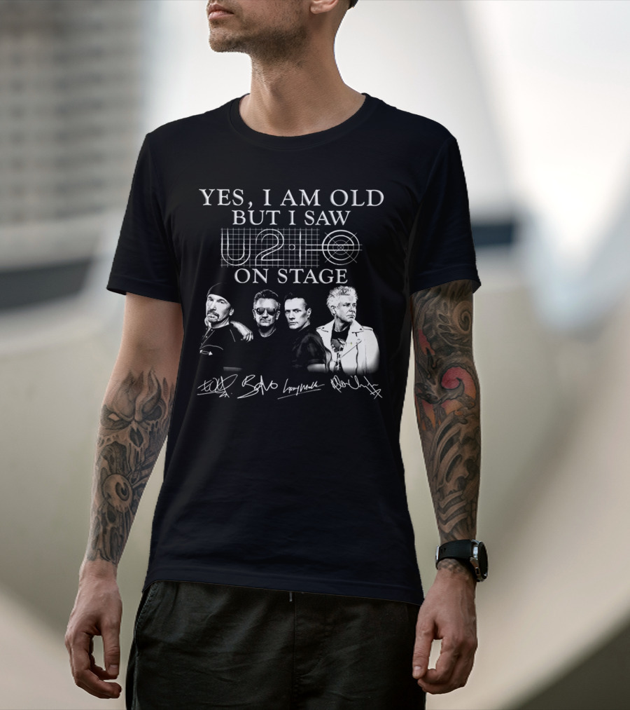 Yes I Am Old But I Saw U2 On Stage T-Shirt