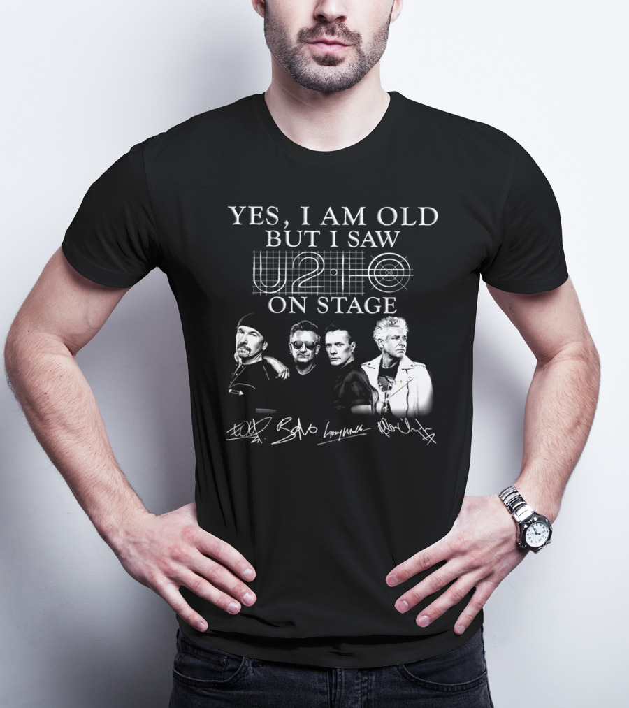 Yes I Am Old But I Saw U2 On Stage T-Shirt