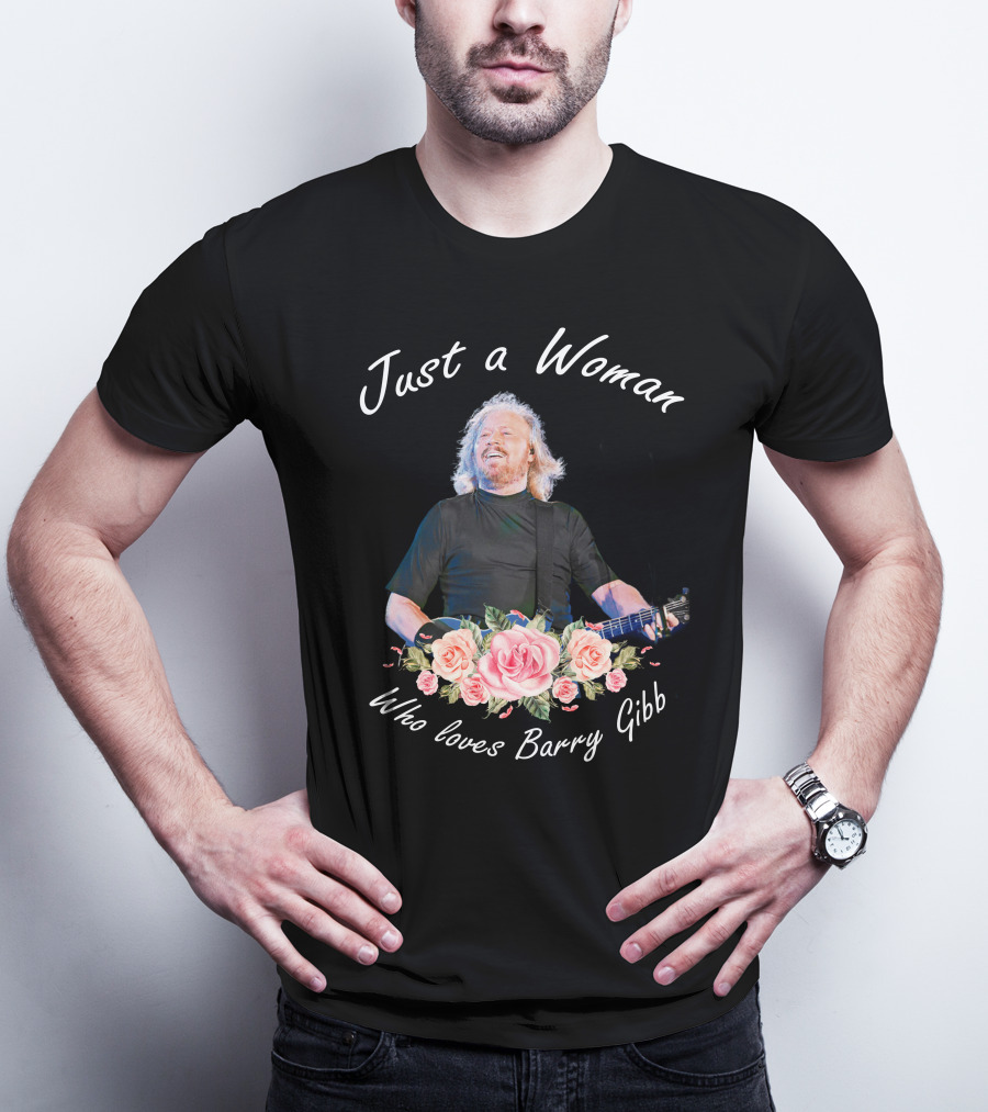 Just A Woman Who Loves Barry Gibb Manto Store Design 03 T-Shirt