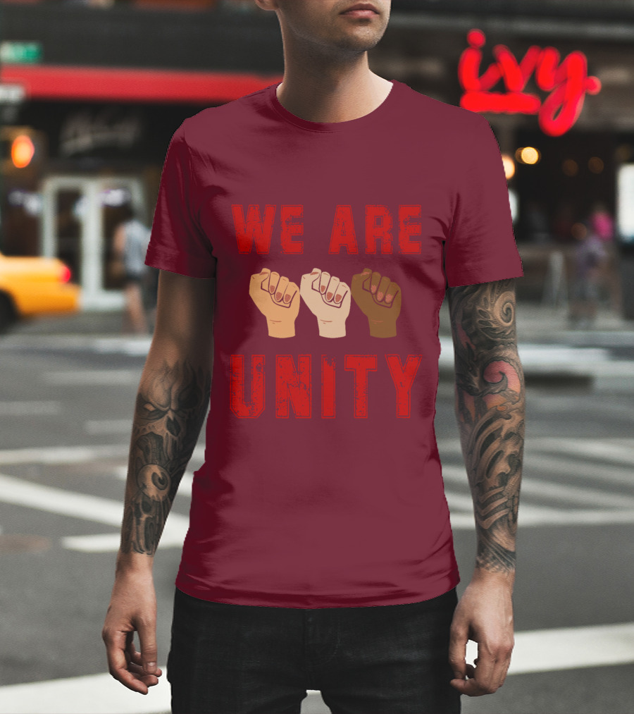 We Are Unity Raised Fists Symbol Of Solidarity T-Shirt