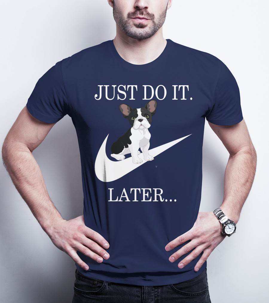 Just Do It Later Frenchie Iconic T-Shirt