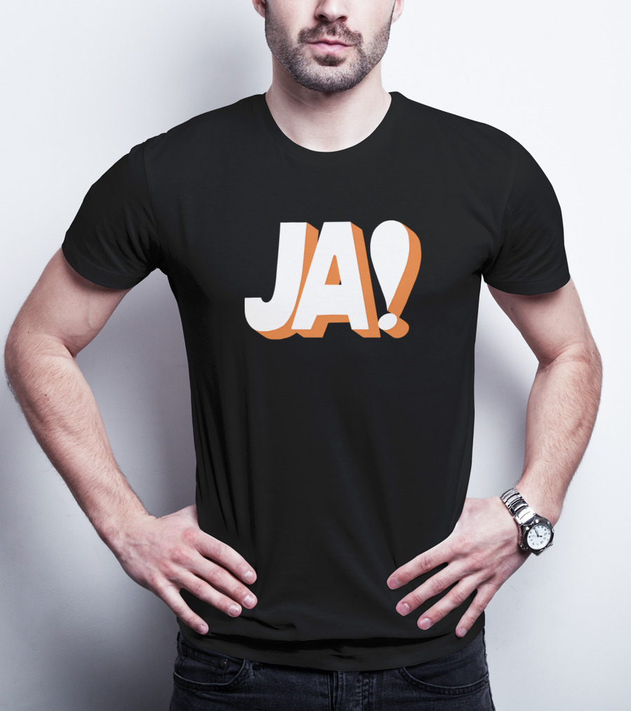 Ja Funny German Slogan Typography T-Shirt