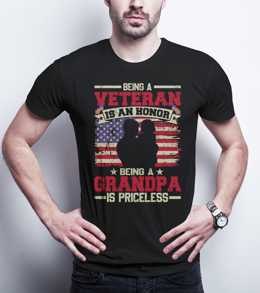 Being A Veteran Is An Honor Being A Grandpa Is Priceless With American Flag T-Shirt