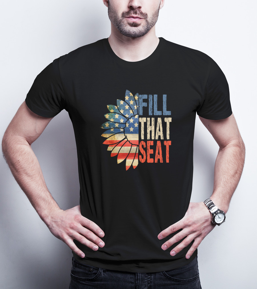 Fill That Seat Patriotic American Flag Sunflower T-Shirt