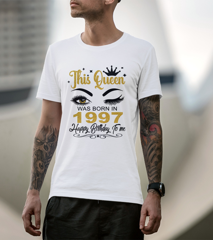 This Queen Was Born In 1997 Happy Birthday To Me T-Shirt