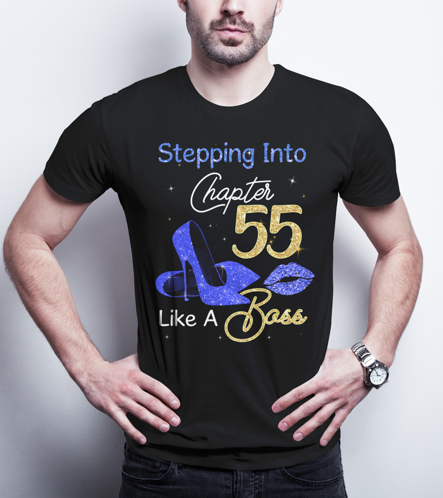 Stepping Into Chapter 55 Like A Boss T-Shirt
