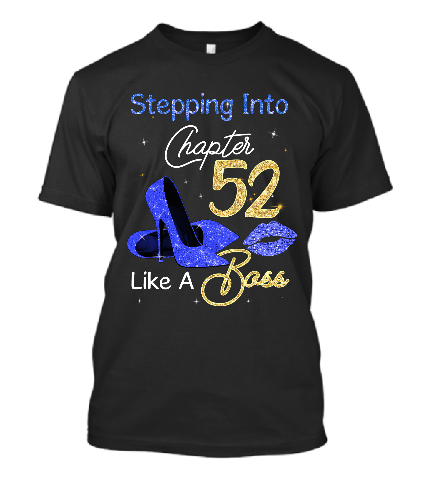 Stepping Into Chapter 52 Like A Boss T-Shirt