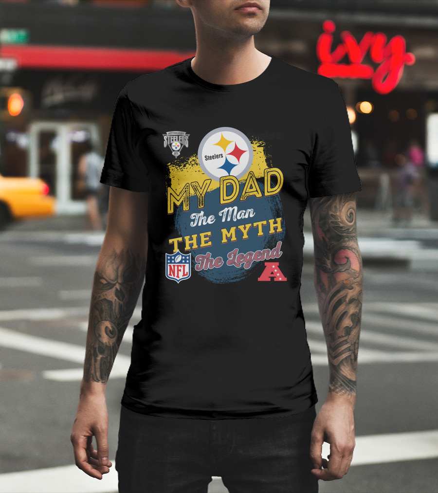 Steelers My Dad The Man The Myth The Legend NFL AFC T-Shirt
