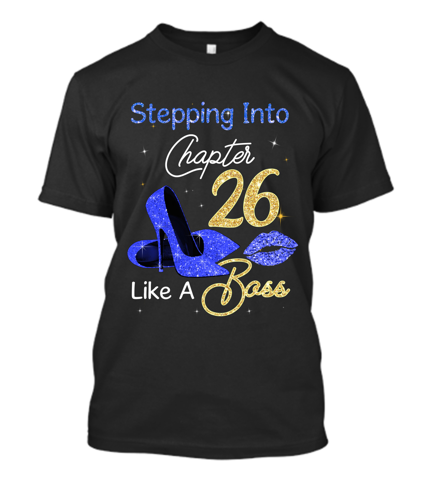 Stepping Into Chapter 26 Like A Boss T-Shirt