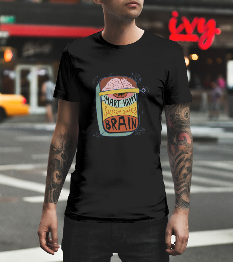 Smart And Happy Super Juicy Brain In A Can 1079231 T-Shirt