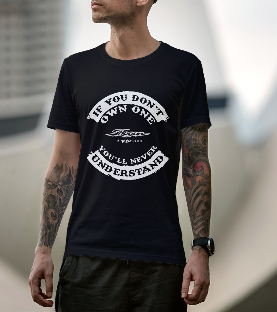 If You Don't Own One Suzuki Shogun V100 You'll Never Understand T-Shirt