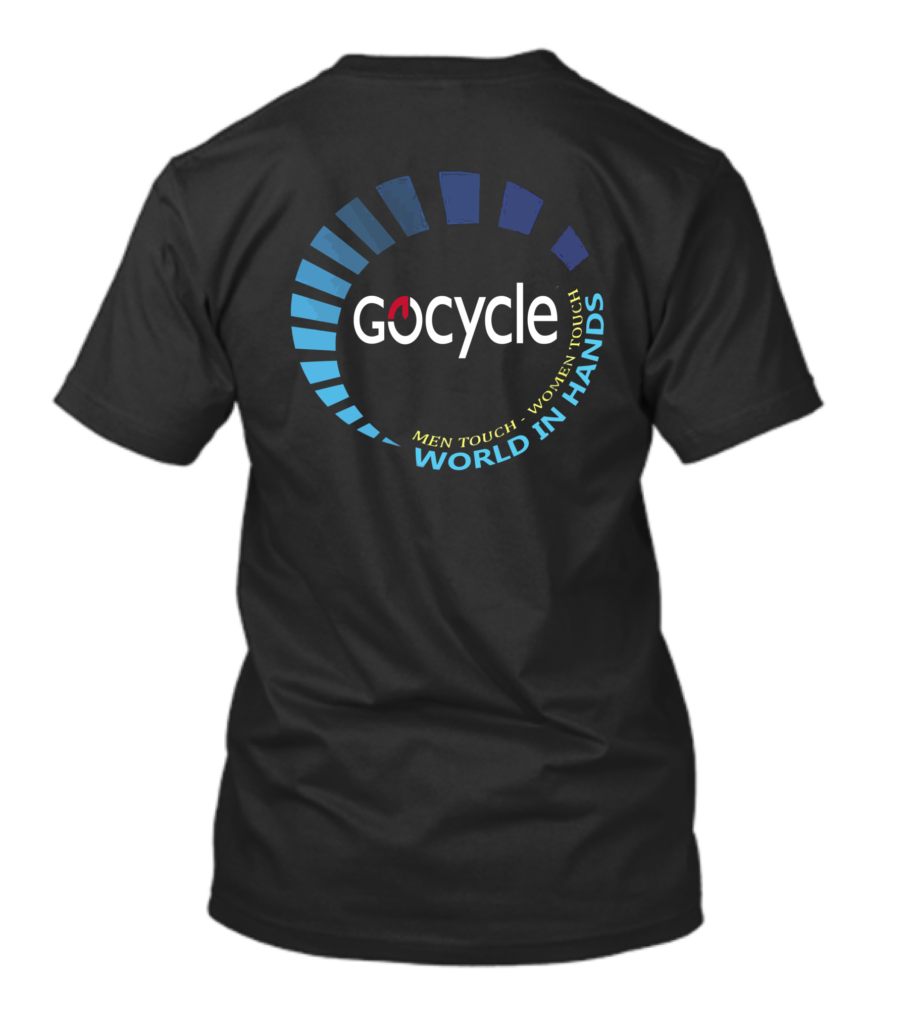 Gocycle Men Touch Women Touch World In Hands T-Shirt