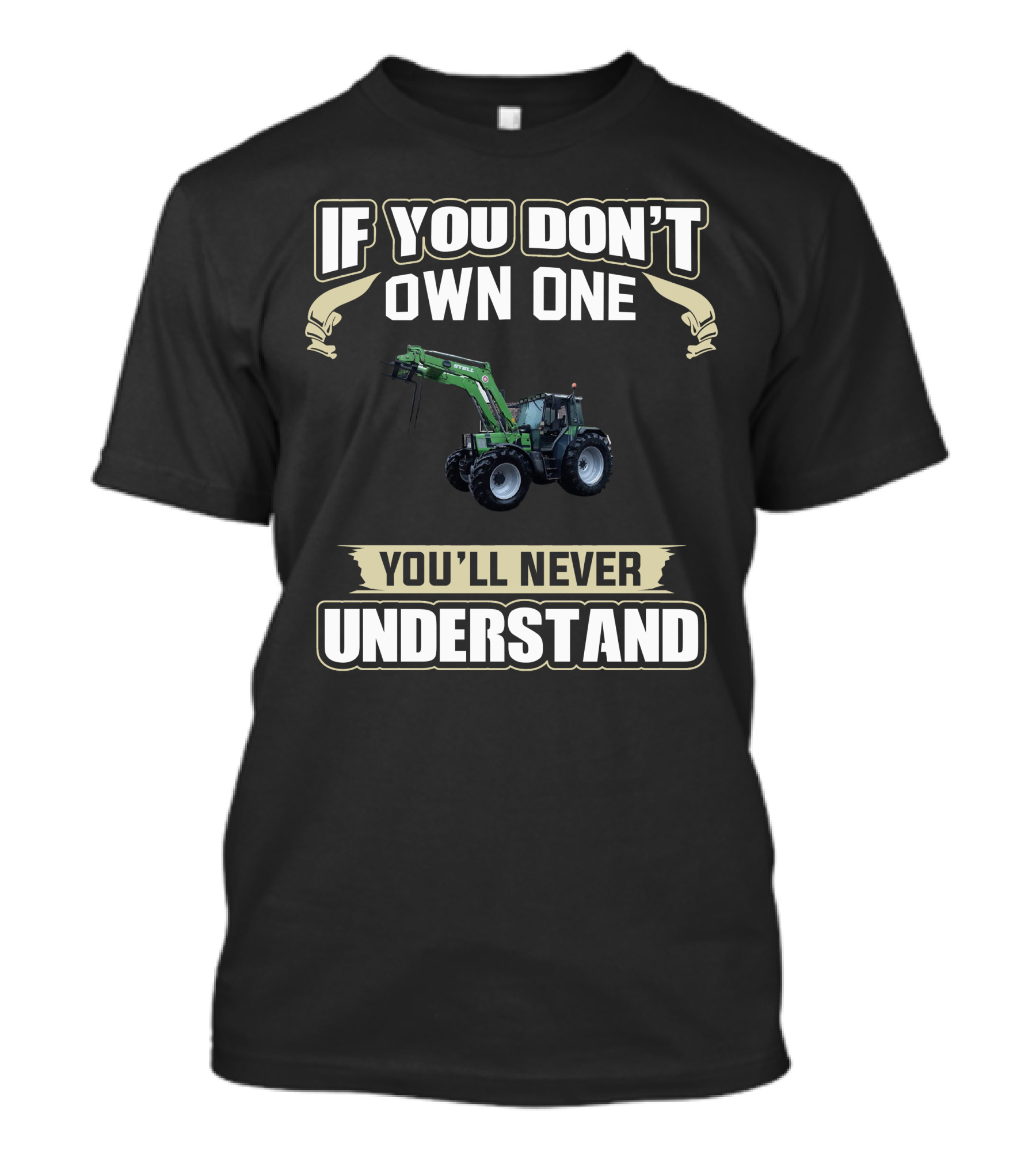 If You Don't Own One Deutz Agrostar You'll Never Understand T-Shirt