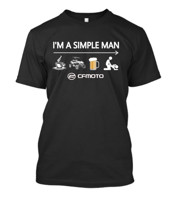 I'M A SIMPLE MAN Coffee ATV Beer CFMOTO USA T-Shirt