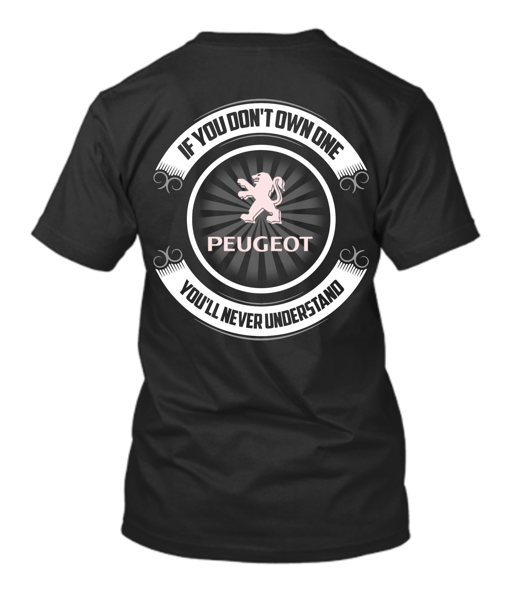 If You Don't Own One You'll Never Understand Peugeot Boxer T-Shirt