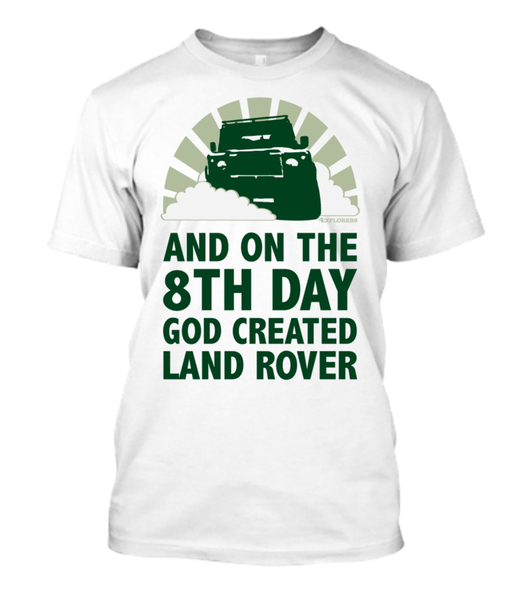 AND ON THE 8TH DAY GOD CREATED LAND ROVER T-Shirt