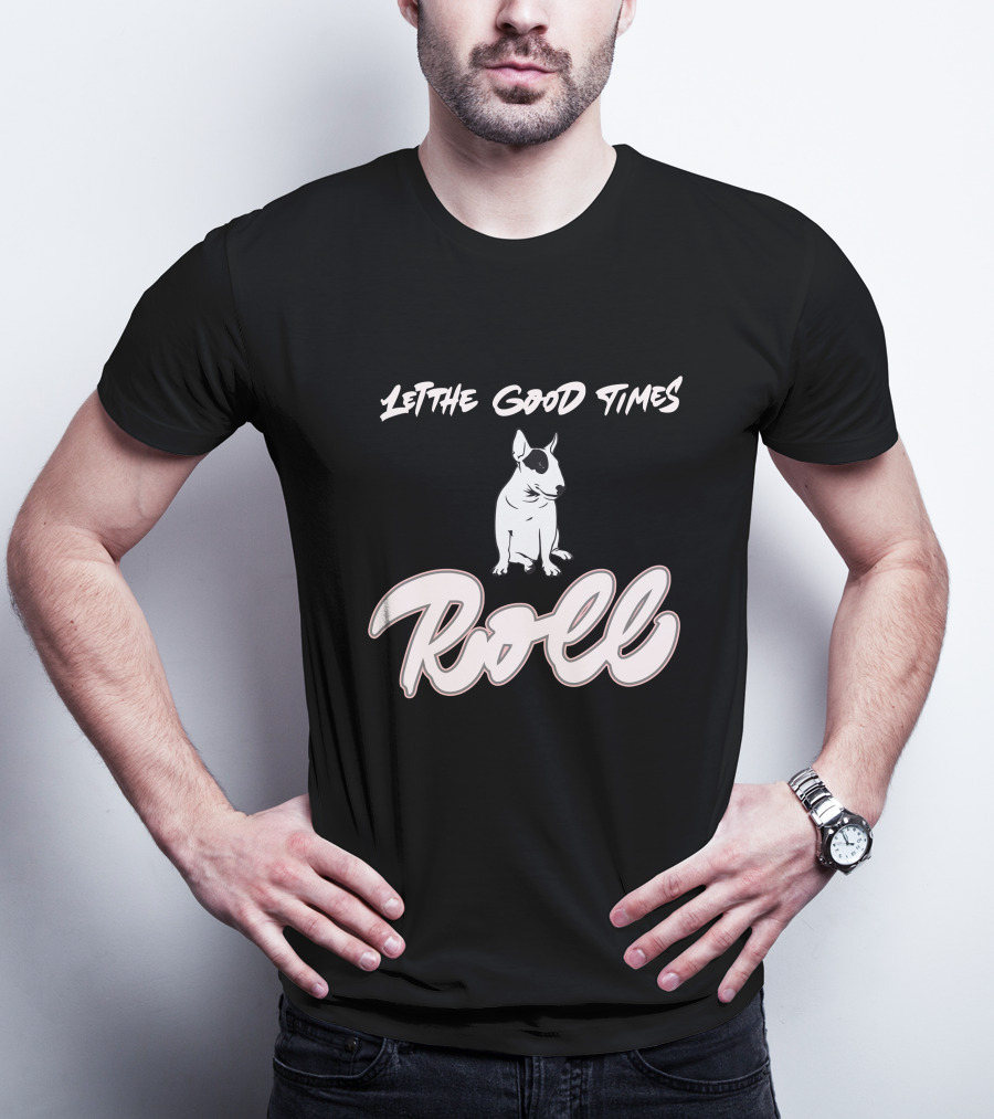 Let The Good Times Roll Mini Bull Terrier T-Shirt