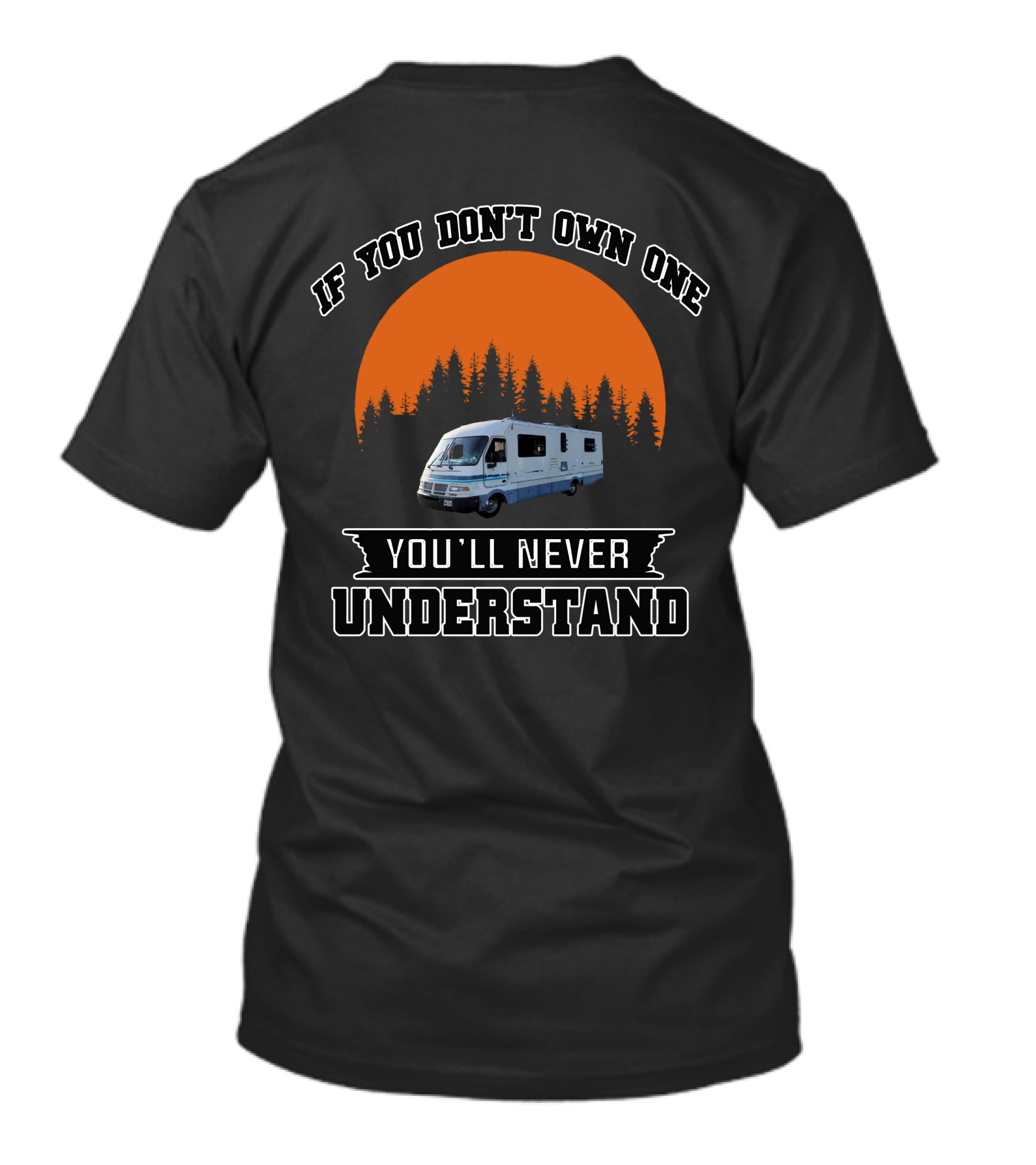 IF YOU DON'T OWN ONE YOU'LL NEVER UNDERSTAND CLASSIC FLEETWOOD RV SUNSET TREES T-Shirt