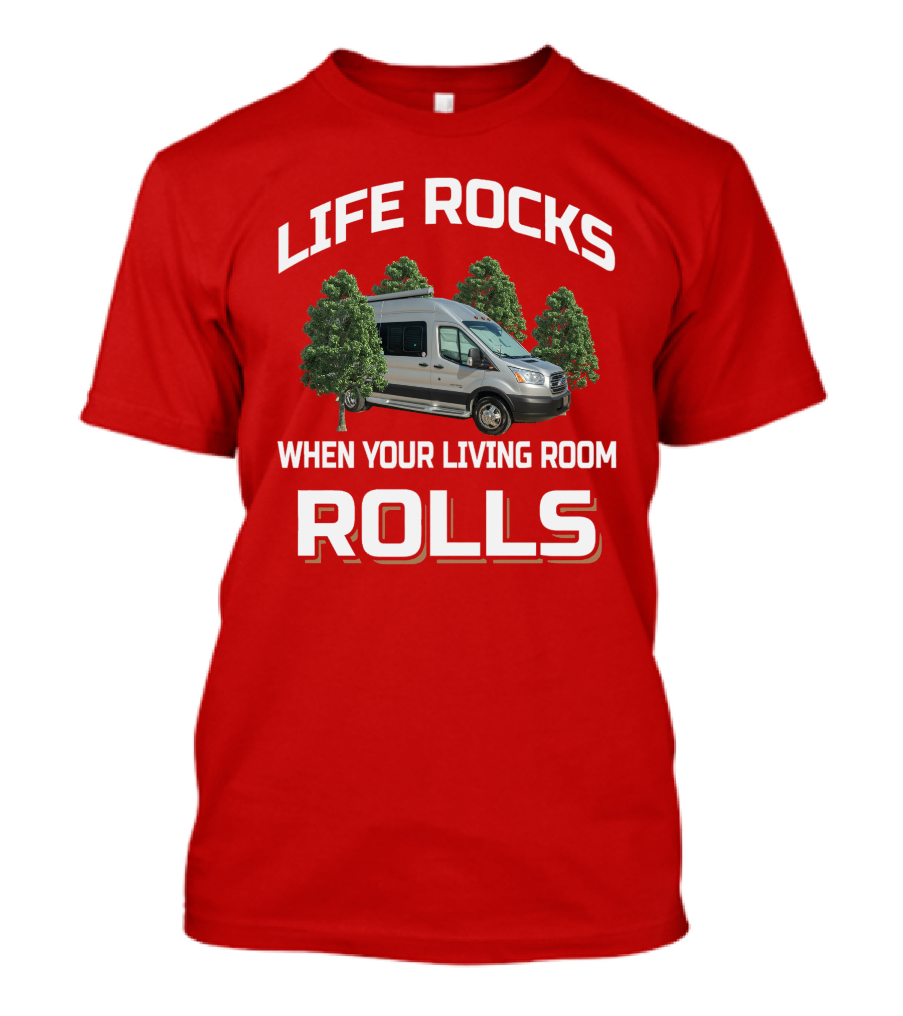 Life Rocks When Your Living Room Rolls Coachmen Beyond T-Shirt