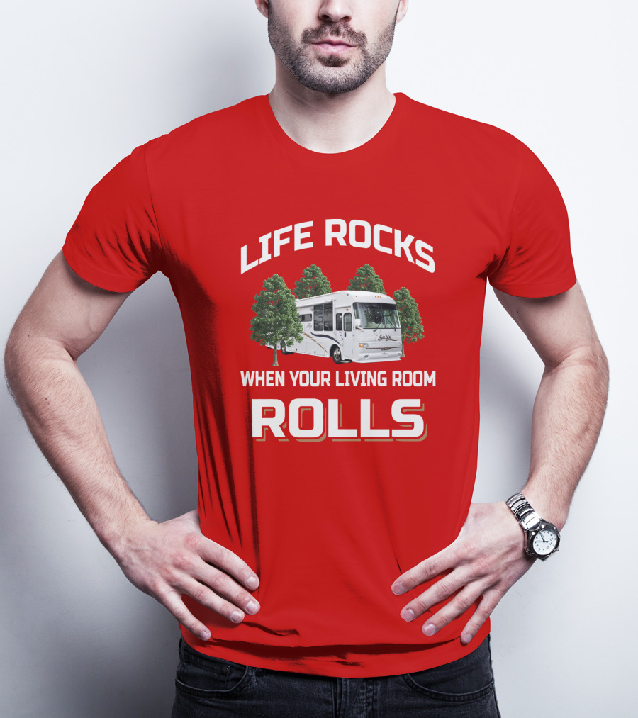 LIFE ROCKS WHEN YOUR LIVING ROOM ROLLS Alfa RV Camping Journey T-Shirt