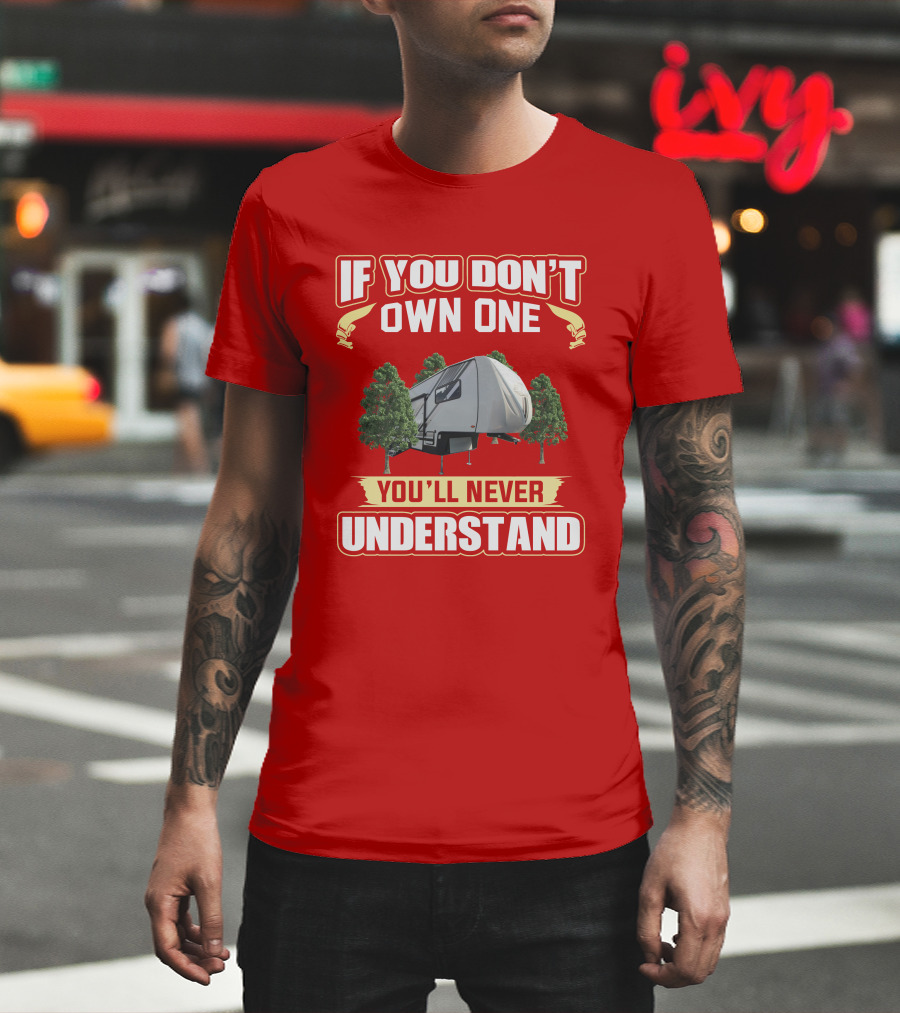 If You Don't Own One You'll Never Understand Hymer Camper T-Shirt