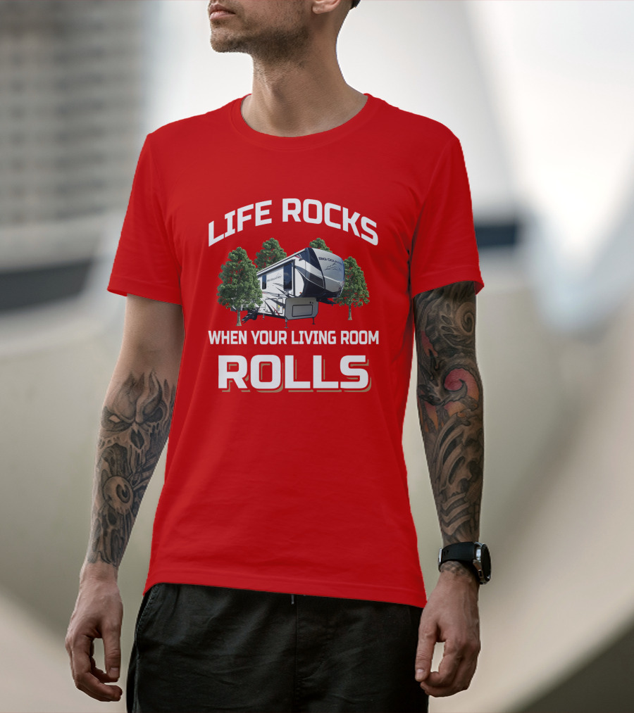 Life Rocks When Your Living Room Rolls Heartland Big Country T-Shirt
