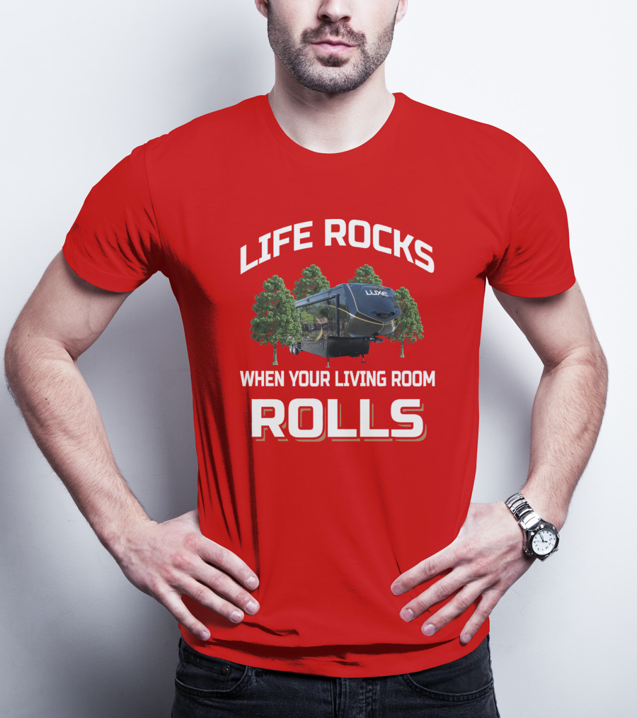 Luxe Life Rocks When Your Living Room Rolls T-Shirt