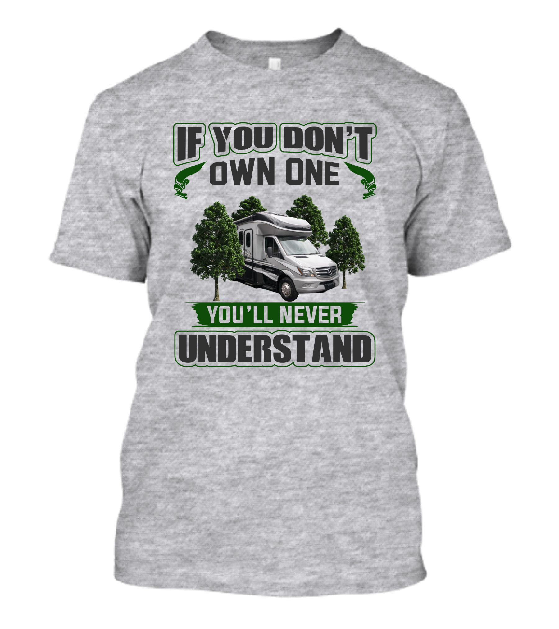 If You Don't Own One You'll Never Understand Dynamax RV Trees T-Shirt
