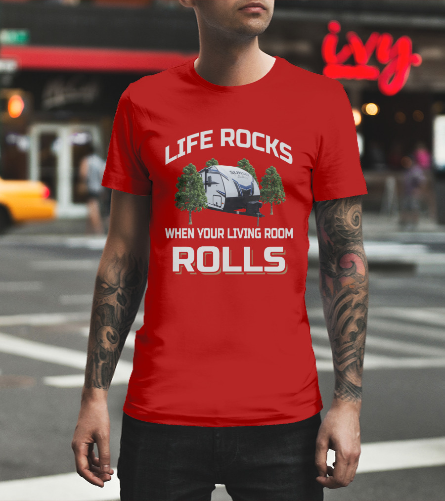 Life Rocks When Your Living Room Rolls Sunset Trail T-Shirt