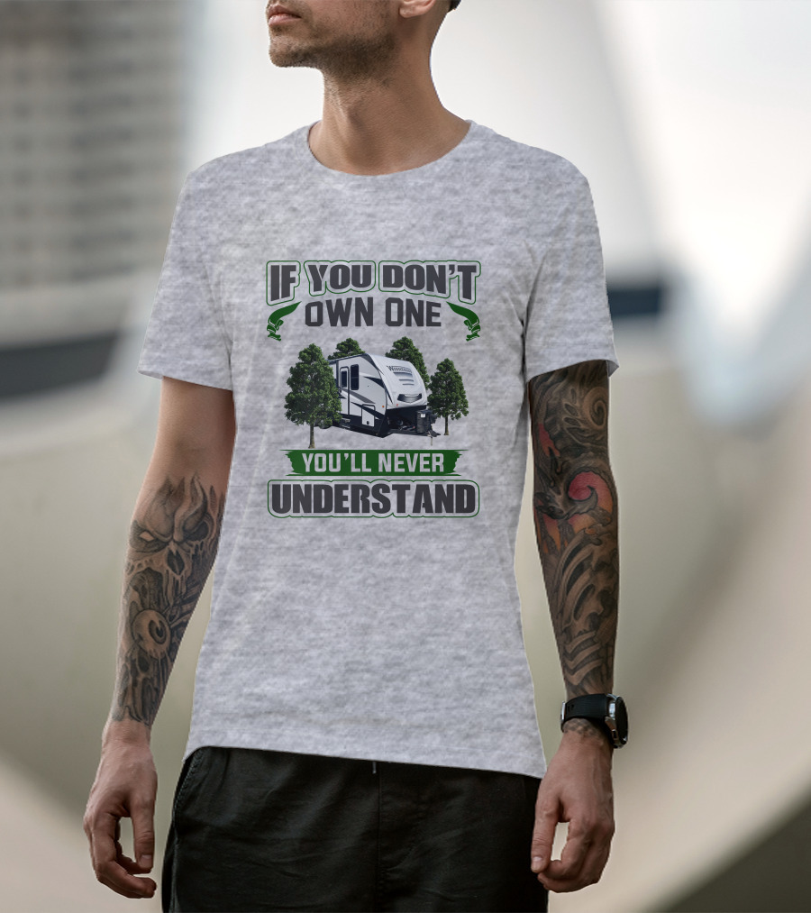 If You Don't Own One You'll Never Understand Voyage T-Shirt