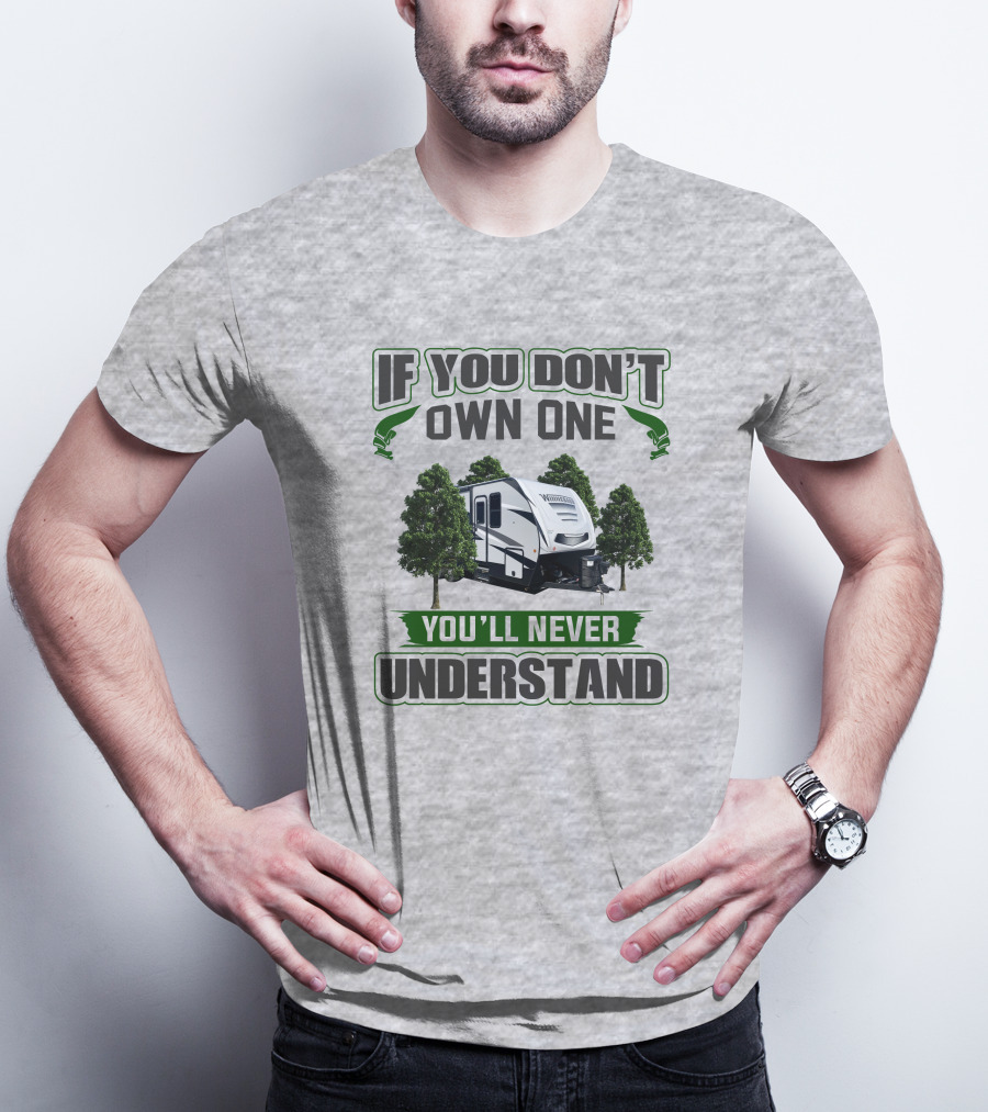 If You Don't Own One You'll Never Understand Voyage T-Shirt